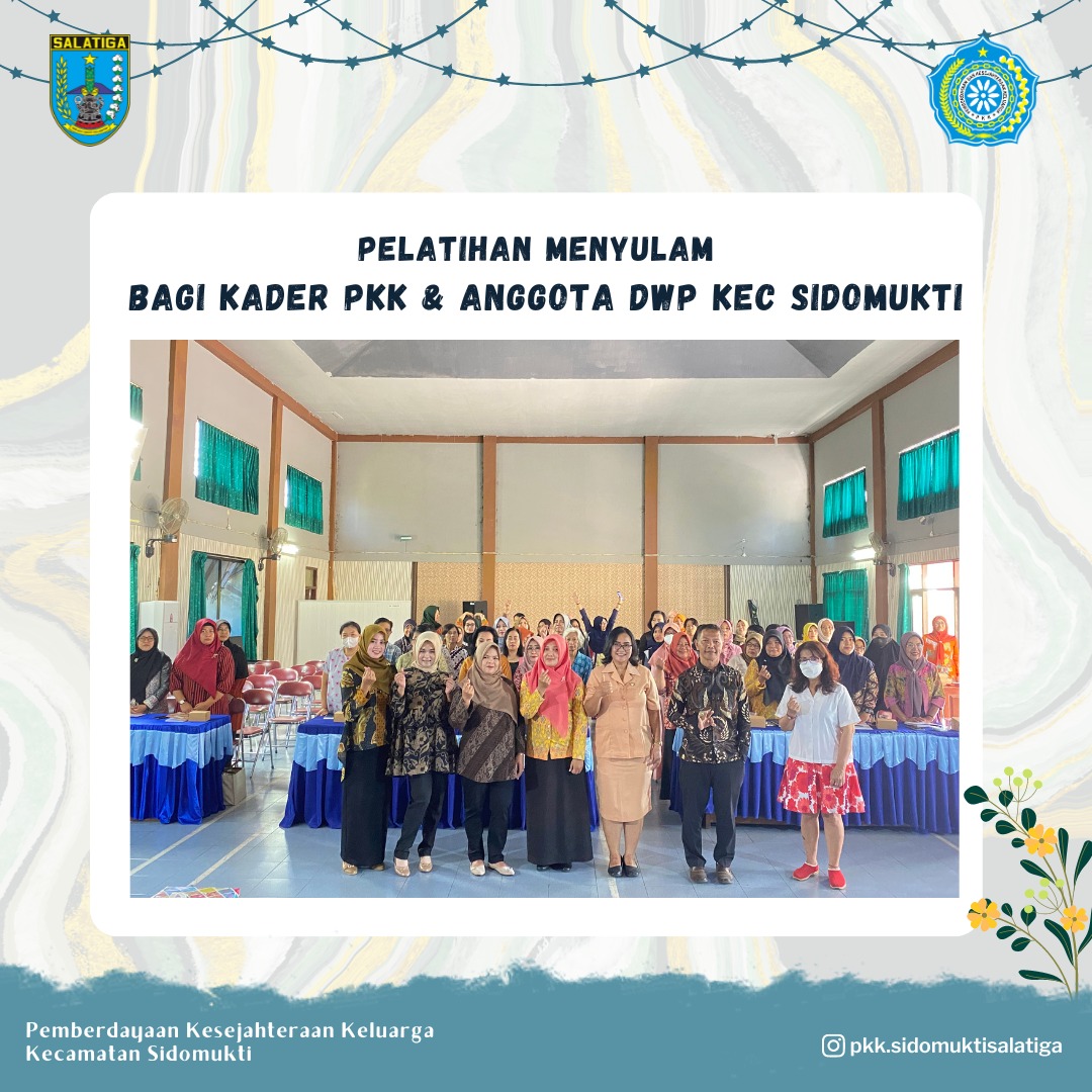 Kegiatan Pelatihan Menyulam PKK Kecamatan Sidomukti – Kecamatan Sidomukti